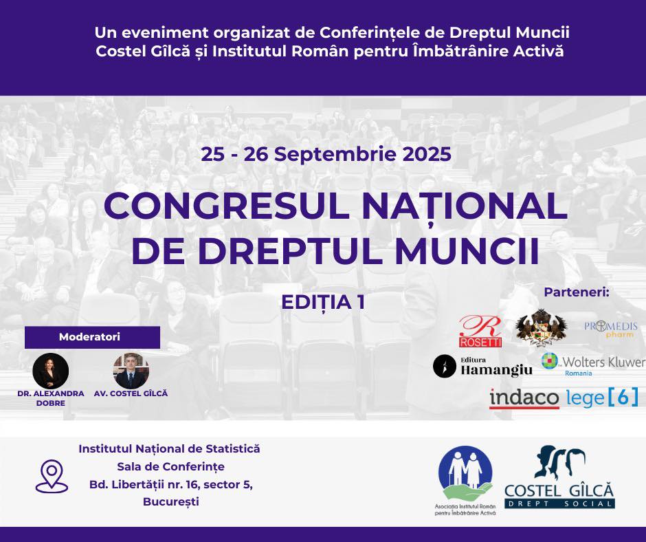 Premieră în Dreptul Muncii! La Bucureşti va avea loc prima ediţie a ...